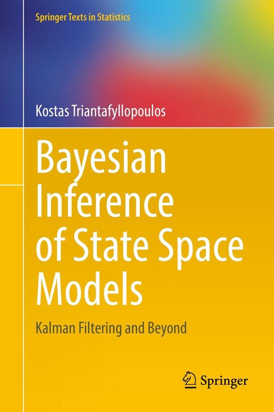 Springer Texts In Statistics Bayesian Inference Of State Space Models