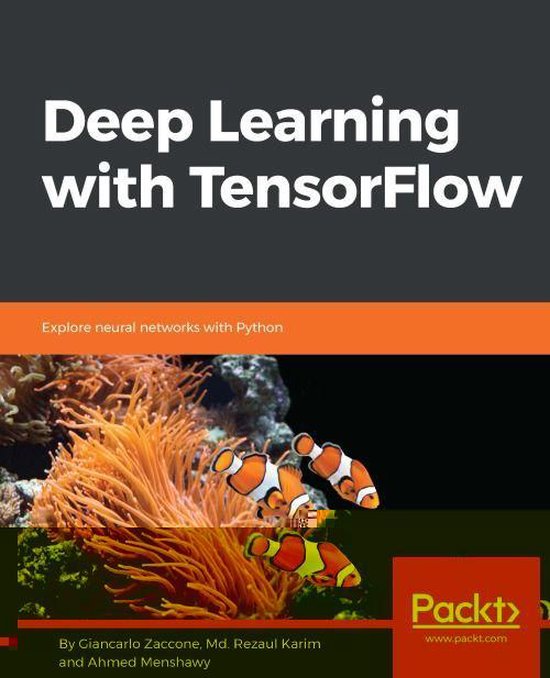 Deep Learning with TensorFlow (ebook), Giancarlo Zaccone ...
