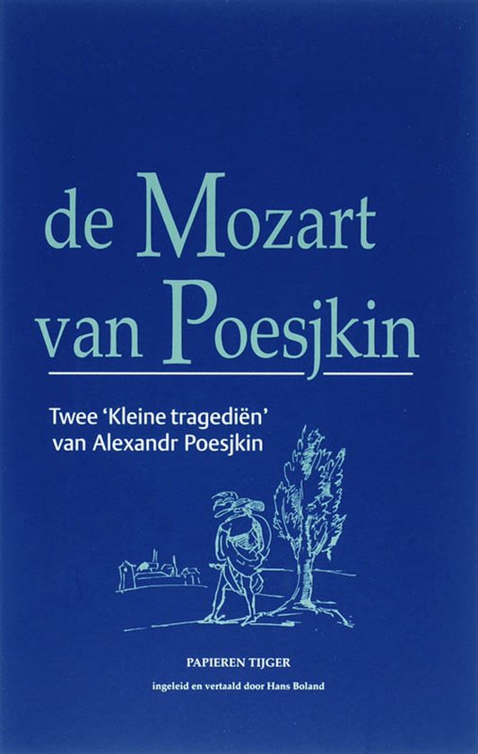 Verzameld werk Alexandr Poesjkin - De Mozart van Poesjkin, Alexandr ...