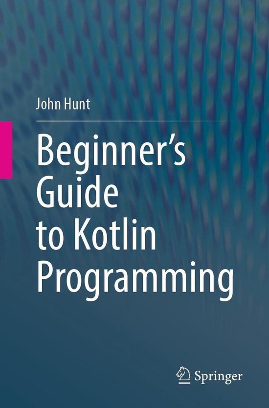 Beginner's Guide to Kotlin Programming (ebook), John Hunt ...