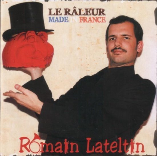 Romain Lateltin - Le Raleur Made In France (CD), Romain Lateltin | CD ...