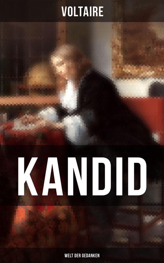 Kandid (Welt der Gedanken) (ebook), Voltaire | 9788075830609 | Boeken ...