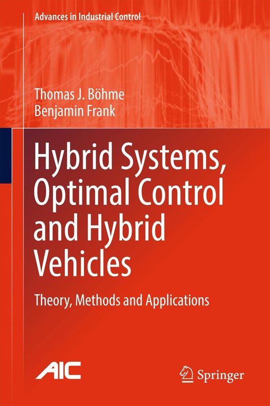 Advances in Industrial Control - Hybrid Systems, Optimal Control and Hybrid Vehicles... | bol.com