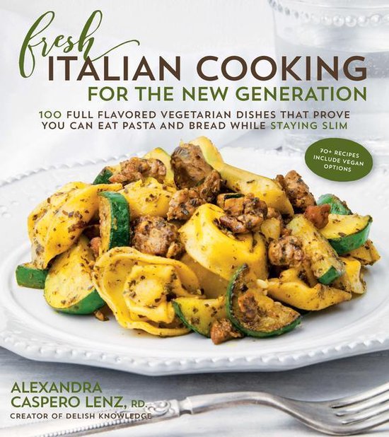 Fresh Italian Cooking for the New Generation (ebook), Alexandra Caspero ...