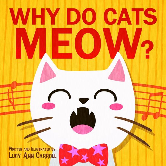 Why Do Cats Meow? (ebook), Lucy Ann Carroll | 1230003453049 | Boeken ...