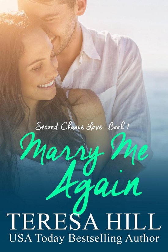 Second Chance Love 1 - Marry Me Again (Second Chance Love - Book 1) (ebook), Teresa... | bol