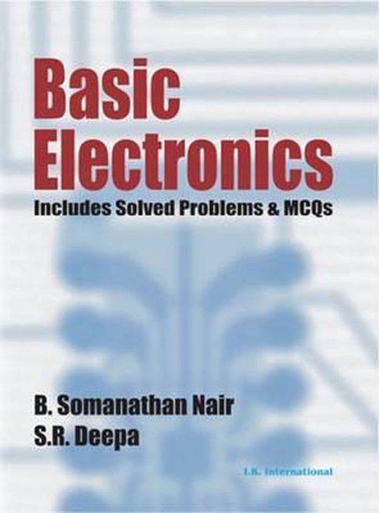 Basic Electronics (Includes Solved Problems & MCQs) | 9789380026039 | B. Somanathan... | bol.com