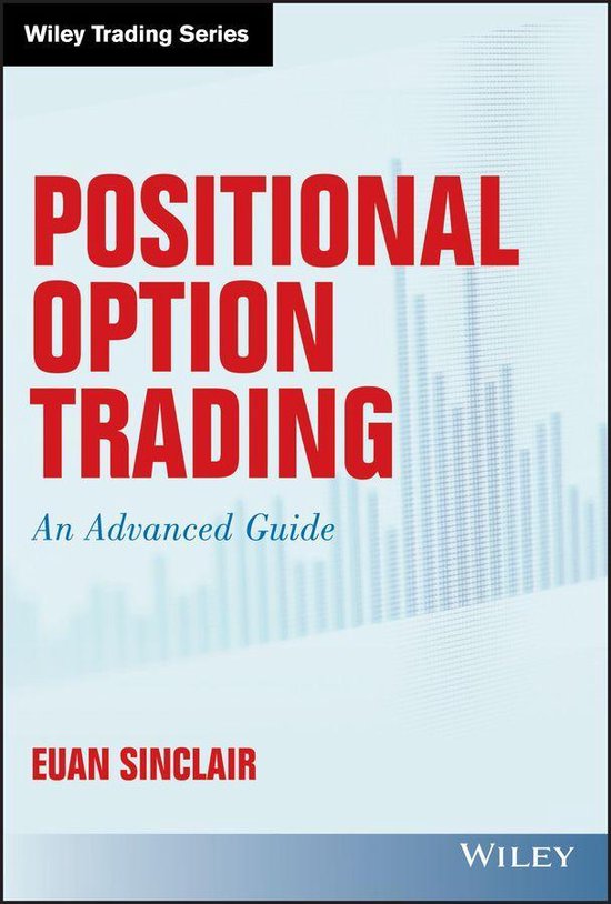 Wiley Trading - Positional Option Trading (ebook), Euan Sinclair | 9781119583530 | Boeken | bol
