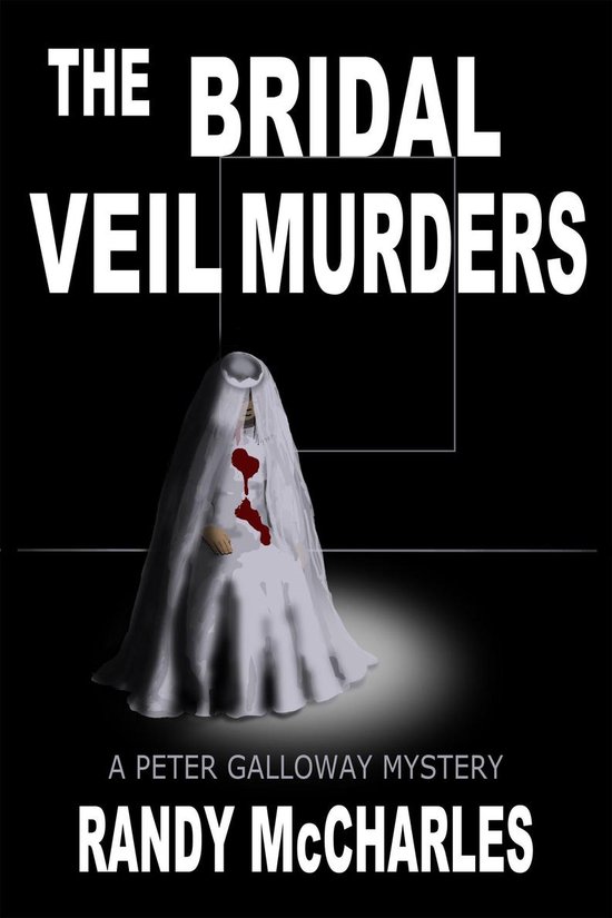 Peter Galloway Mysteries 4 - The Bridal Veil Murders (ebook), Randy ...