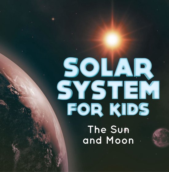 Children's Astronomy & Space Books - Solar System for Kids : The Sun ...