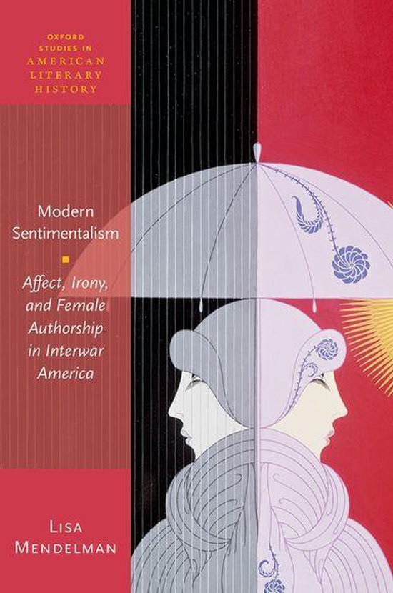 Oxford Studies in American Literary History - Modern Sentimentalism ...