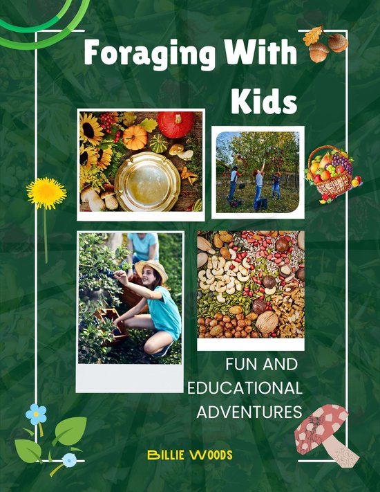 Redefined Foraging - FORAGING WITH KIDS (ebook), Billie Woods ...