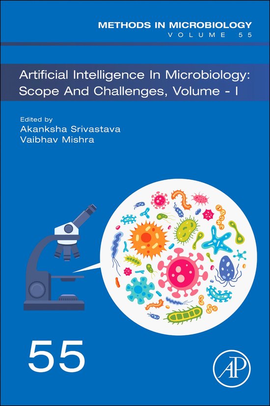 Methods in MicrobiologyVolume 55- Artificial Intelligence in Microbiology: Scope and... | bol