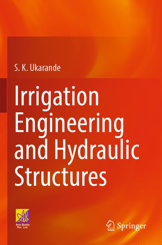 Irrigation Engineering and Hydraulic Structures | 9783031335549 | S. K ...