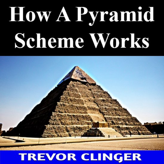 How A Pyramid Scheme Works, Trevor Clinger | 9798882441165 | Boeken | bol