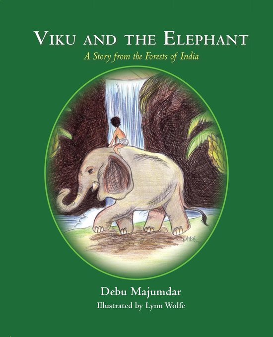Viku and the Elephant 1 - Viku and the Elephant (ebook), Debu Majumdar ...