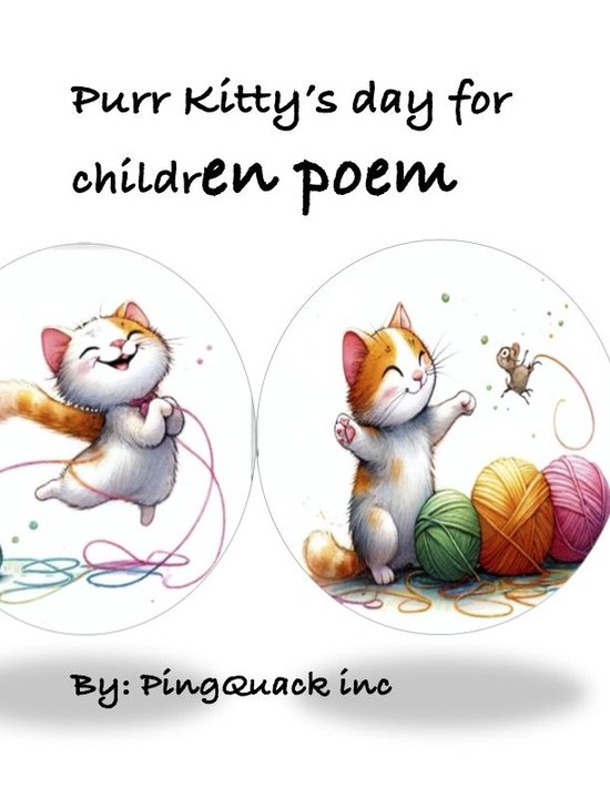 Kitty 1 - purr kitty day adventure painting and drawing poems and play ...