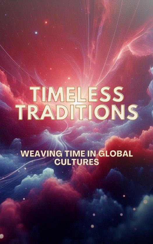 Timeless Traditions (ebook), C. Clarke | 9798227470362 | Boeken | bol