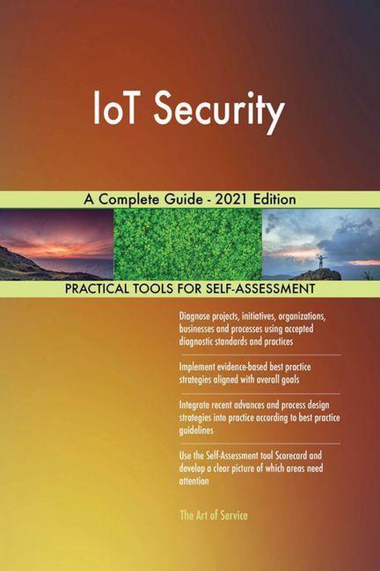 IoT Security A Complete Guide - 2021 Edition (ebook), Gerardus Blokdyk | 9781867481195... | bol