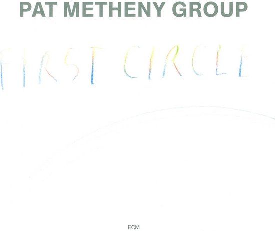 Pat Metheny Group - First Circle (CD), Pat Metheny Group | Muziek | bol