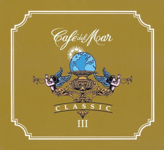 Cafe Del Mar - Classic 3, various artists | CD (album) | Muziek | bol.com