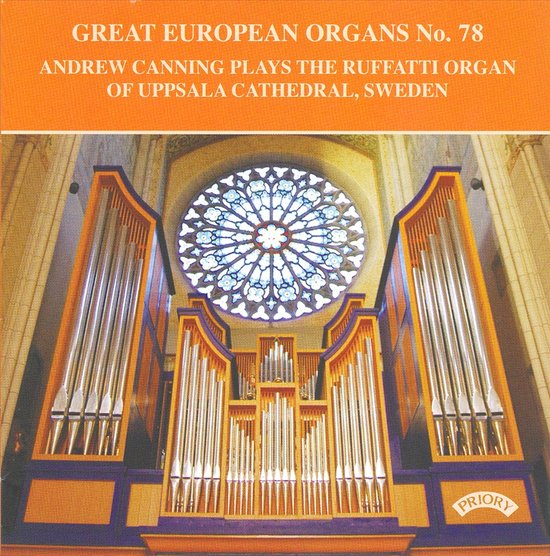 Great European Organs No.78 / The Ruffatti Organ Of Uppsala Cathedral ...