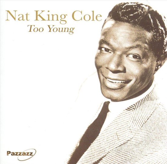Nat King Cole - Too Young (CD), Nat King Cole | Muziek | bol