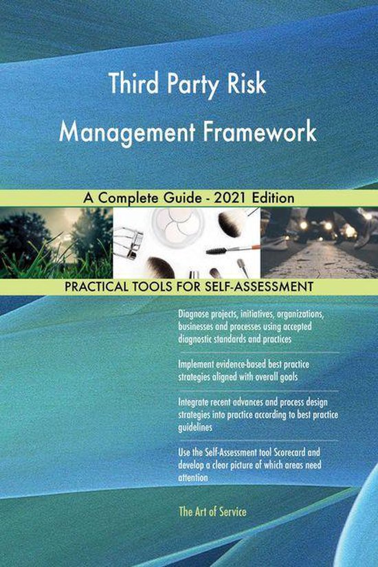 Third Party Risk Management Framework A Complete Guide - 2021 Edition ...