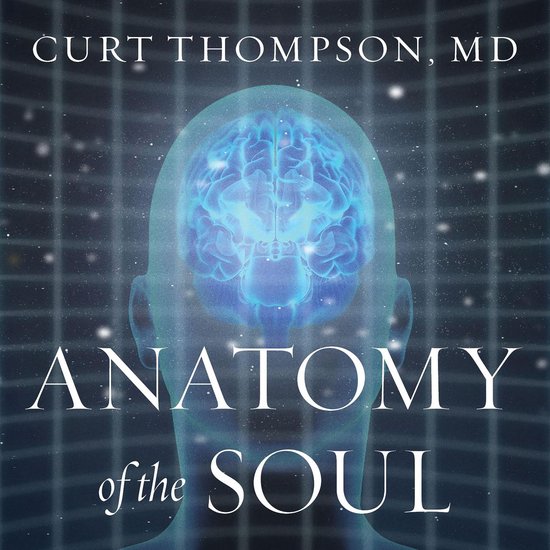 Anatomy of the Soul, Curt Thompson, M. D. | 9781515974116 | Boeken | bol.