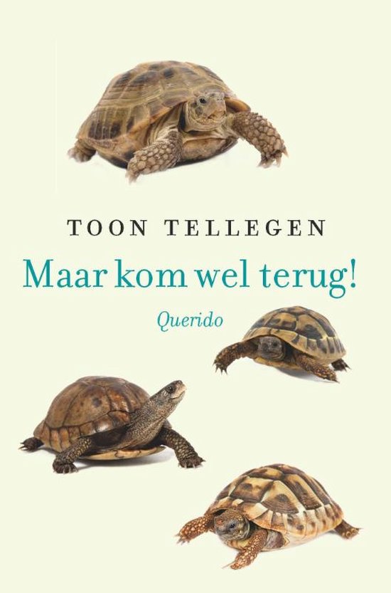 Maar kom wel terug!, Toon Tellegen | 9789021400907 | Boeken | bol.com