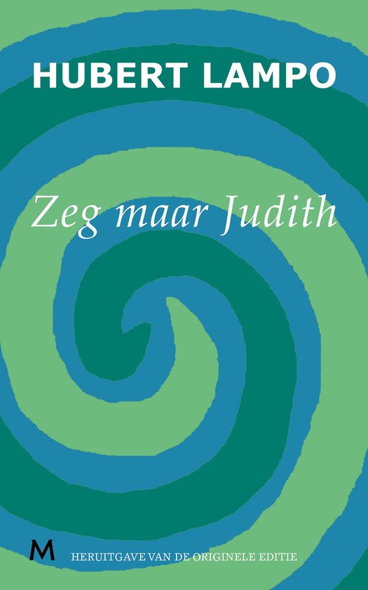 Zeg maar Judith (ebook), Hubert Lampo | 9789402300703 | Boeken | bol