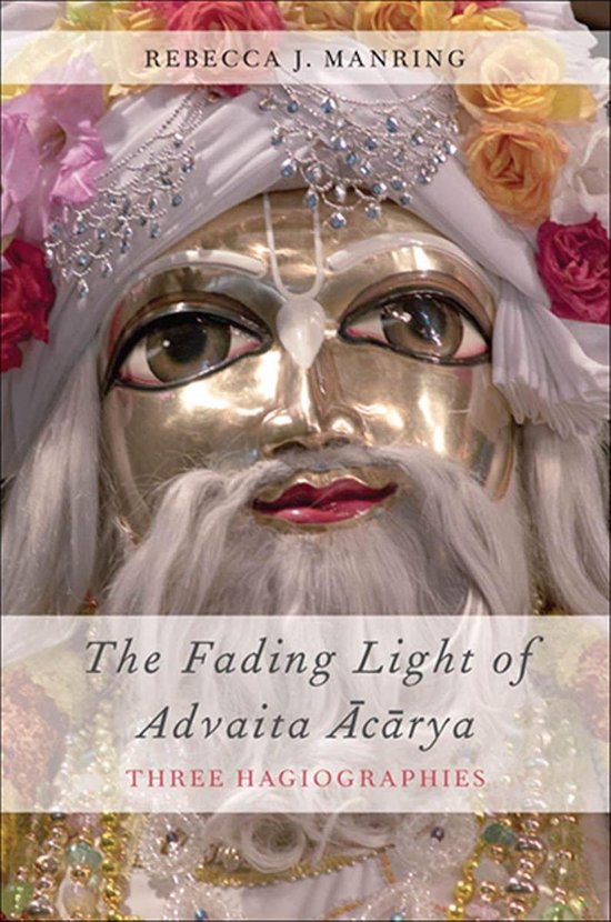 AAR Religions in Translation - The Fading Light of Advaita Acarya ...