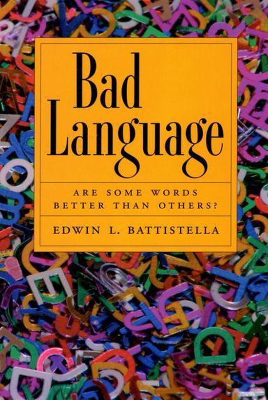 Bad Language (ebook), Edwin Battistella | 9780199883837 | Boeken | bol.com