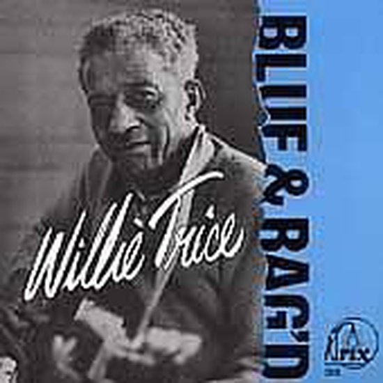 Blue & Rag'd, Willie Trice | CD (album) | Muziek | bol
