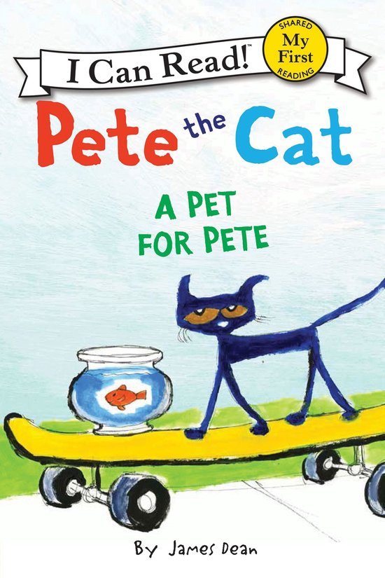 My First I Can Read - Pete the Cat: A Pet for Pete (ebook), James Dean ...