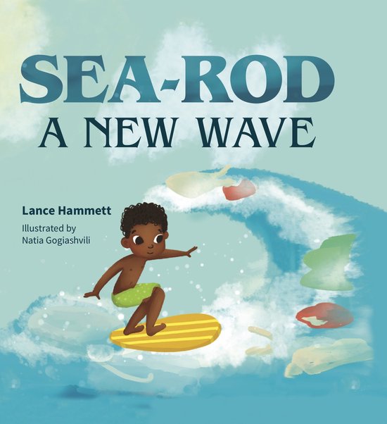 Sea-Rod: A New Wave, Lance Hamlett | 9781951257293 | Boeken | bol