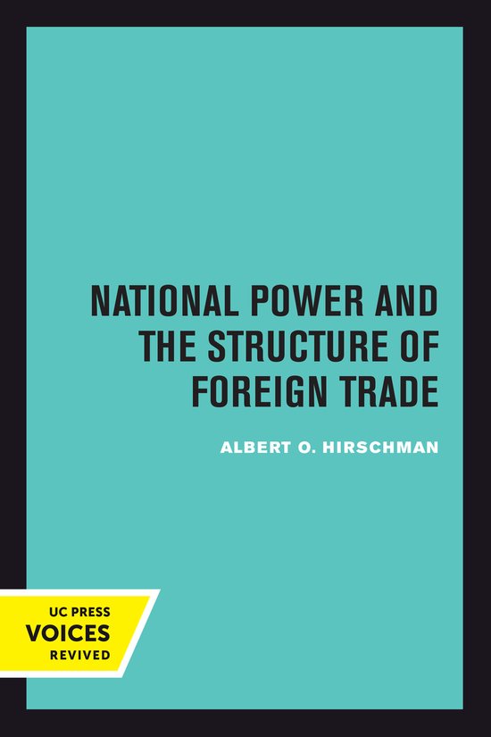 National Power and the Structure of Foreign Trade, Albert Hirschman ...