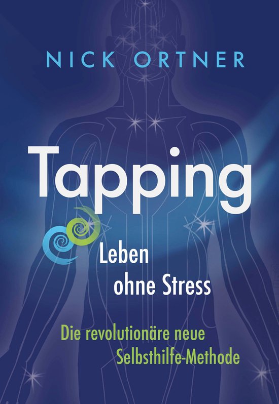 Tapping (ebook), Nick Ortner | 9783958035201 | Boeken | bol.com
