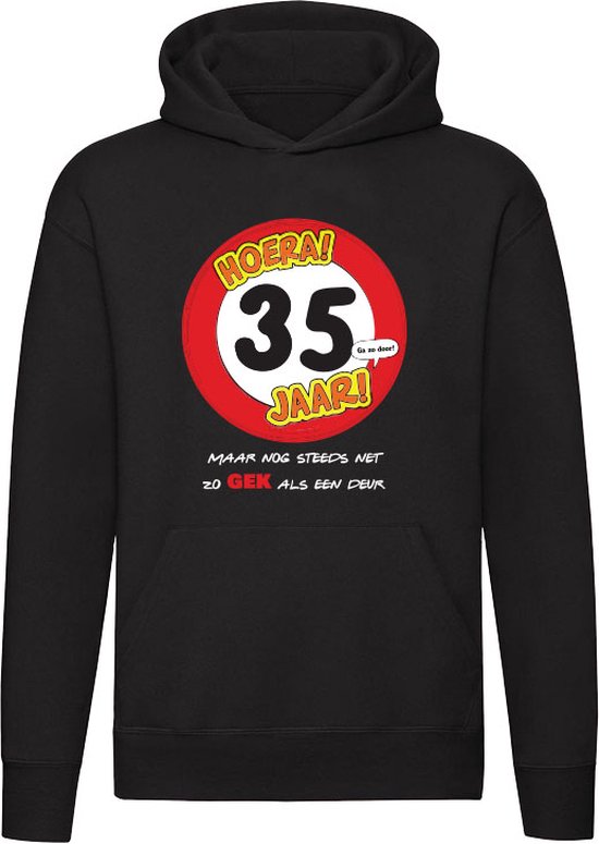 Hoera 35 jaar! Maar nog steeds zo gek als een deur Hoodie - verjaardag ...