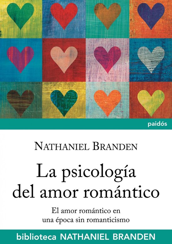 Biblioteca Nathaniel Branden - La psicología del amor romántico (ebook ...