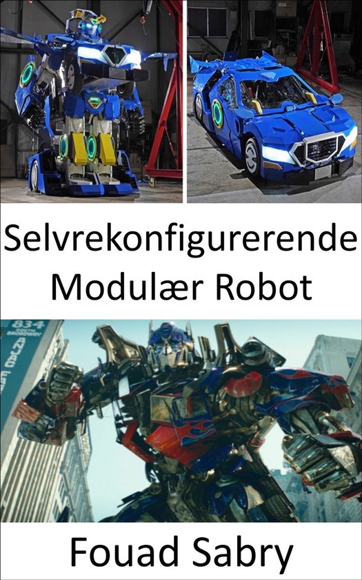 Nye Teknologier Innen Robotikk [Norwegian] 8 - Selvrekonfigurerende ...