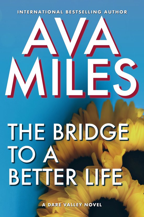 Dare Valley 8 - The Bridge to a Better Life (ebook), Ava Miles ...