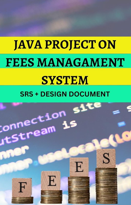 Project 2 - JAVA Project On Fee Management System- For Beginner and Advanced (ebook),... | bol.com