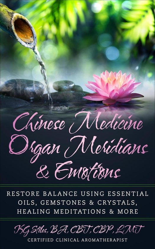 Chinese Medicine Essential Oils - Chinese Medicine Organ Meridians ...