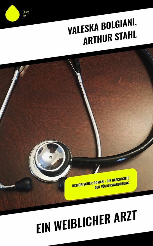 Ein weiblicher Arzt (ebook), Valeska Bolgiani | 9788028241650 | Boeken | bol.com