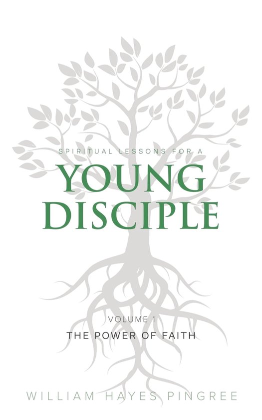 Spiritual Lessons for a Young Disciple 1 - The Power of Faith (ebook ...