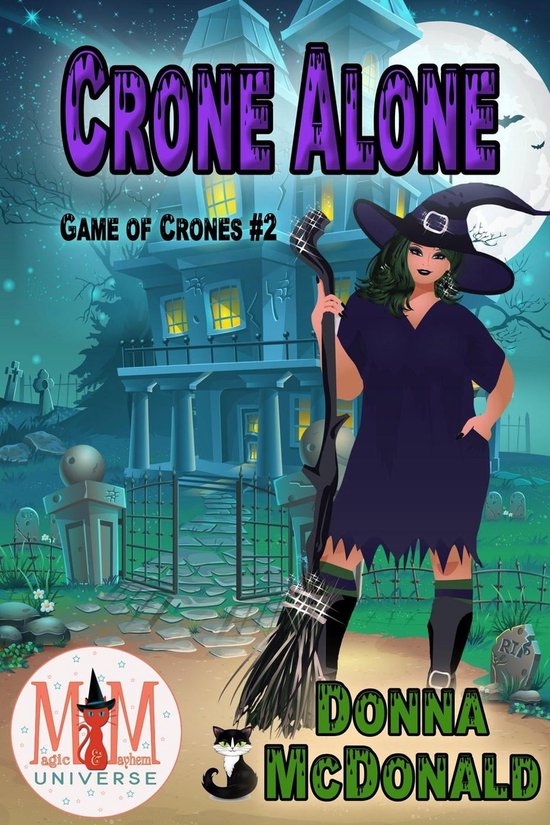 Game of Crones 2 - Crone Alone: Magic and Mayhem Universe (ebook ...