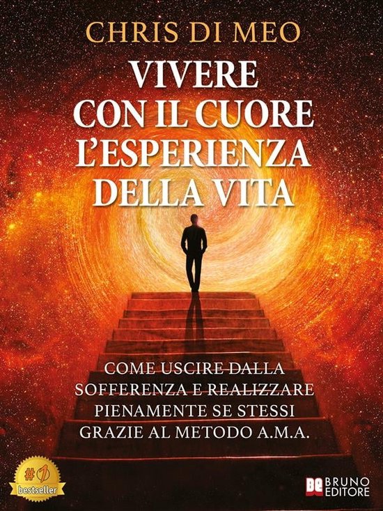 Vivere Con Il Cuore L'Esperienza Della Vita (ebook), Chris Di Meo ...