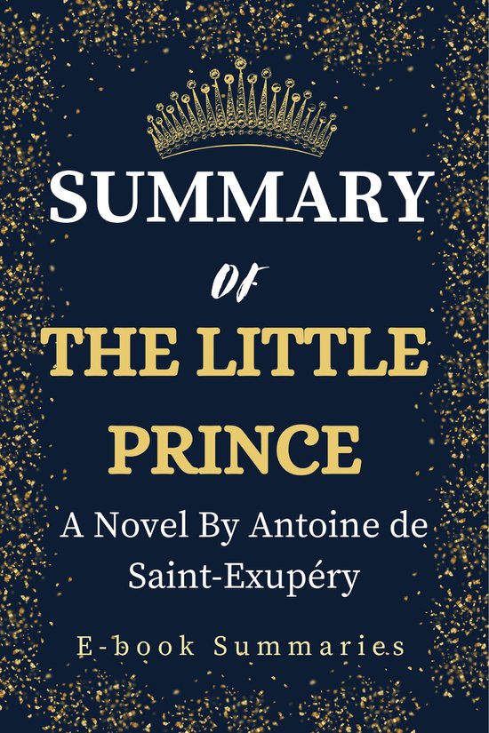SUMMARY OF THE LITTLE PRINCE (ebook), E-BOOK SUMMARIES | 1230005923090 ...
