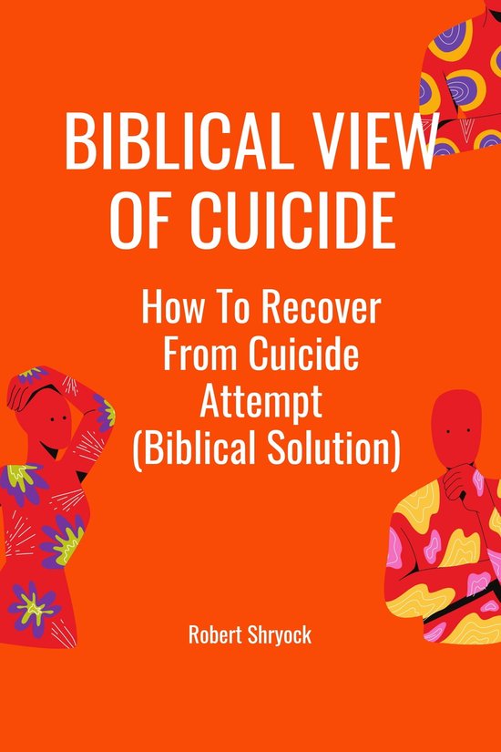 BIBLICAL VIEW OF CUICIDE (ebook), Robert Shryock | 1230005882748 ...